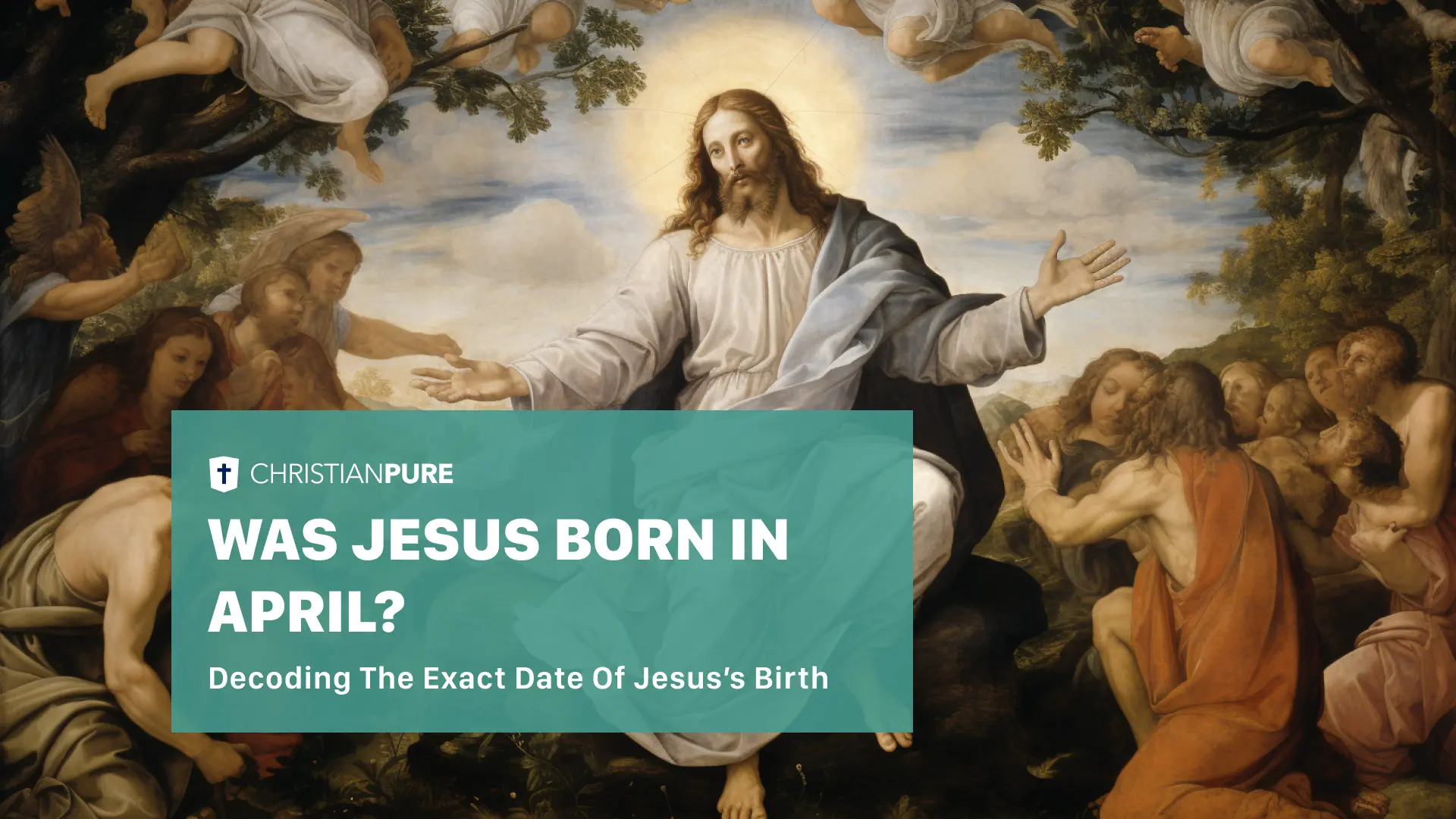 Bible Mysteries: Was Jesus Really Born in April? What is the exact date ...