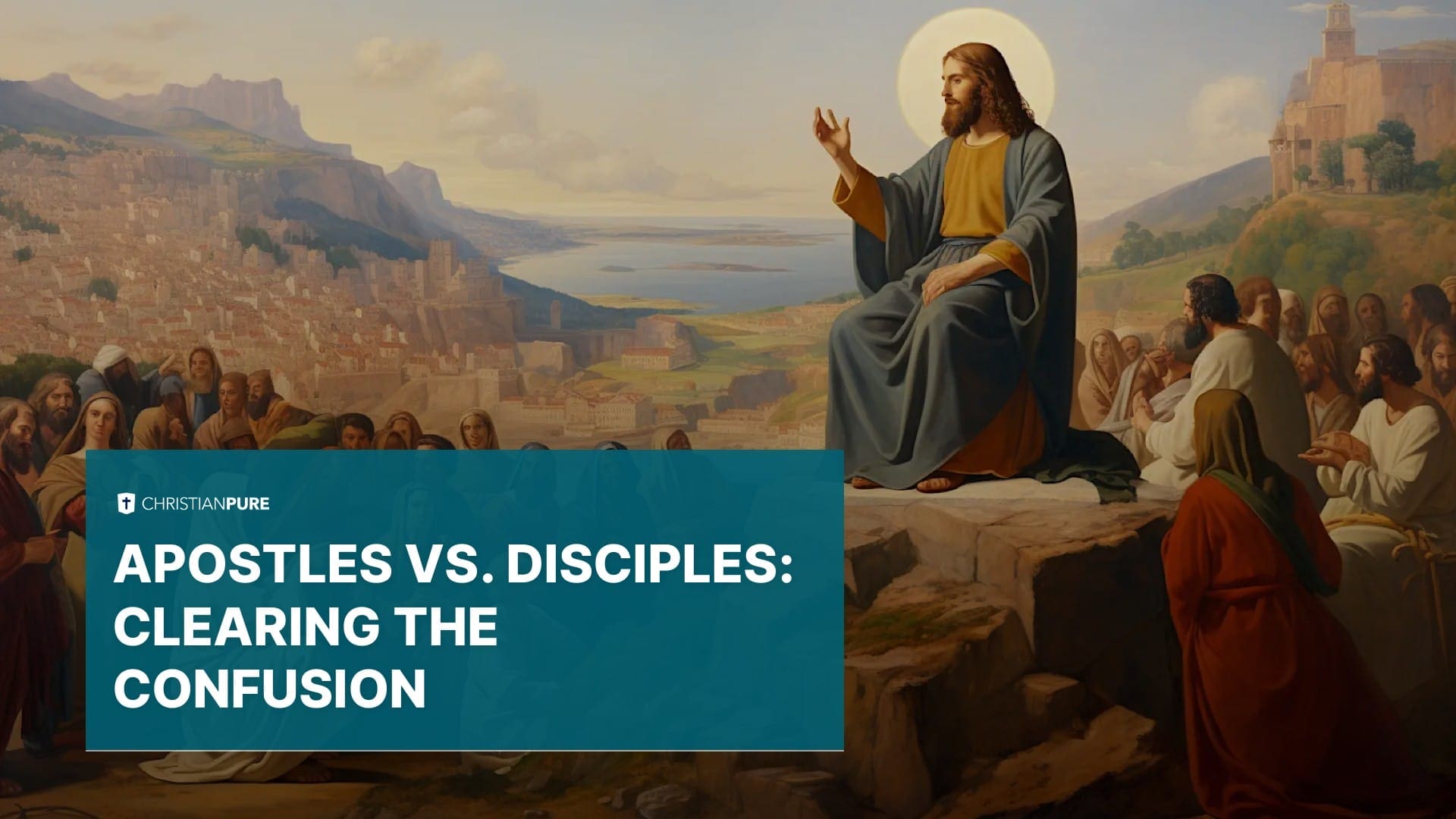 Apostles vs. Disciples: Clearing the Confusion | Christian Pure