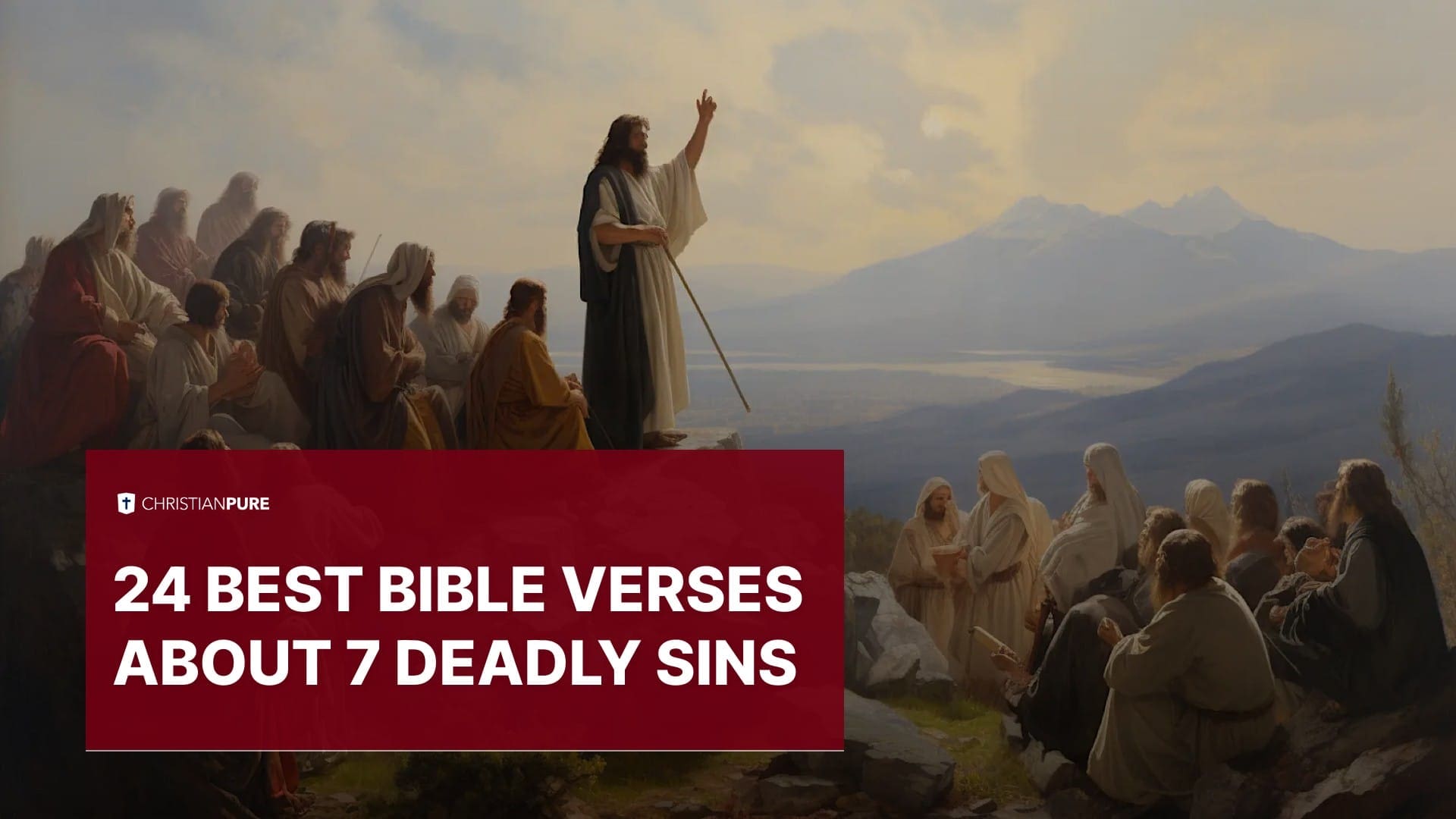 24 beste bijbelverzen over de 7 hoofdzonden | Christian Pure