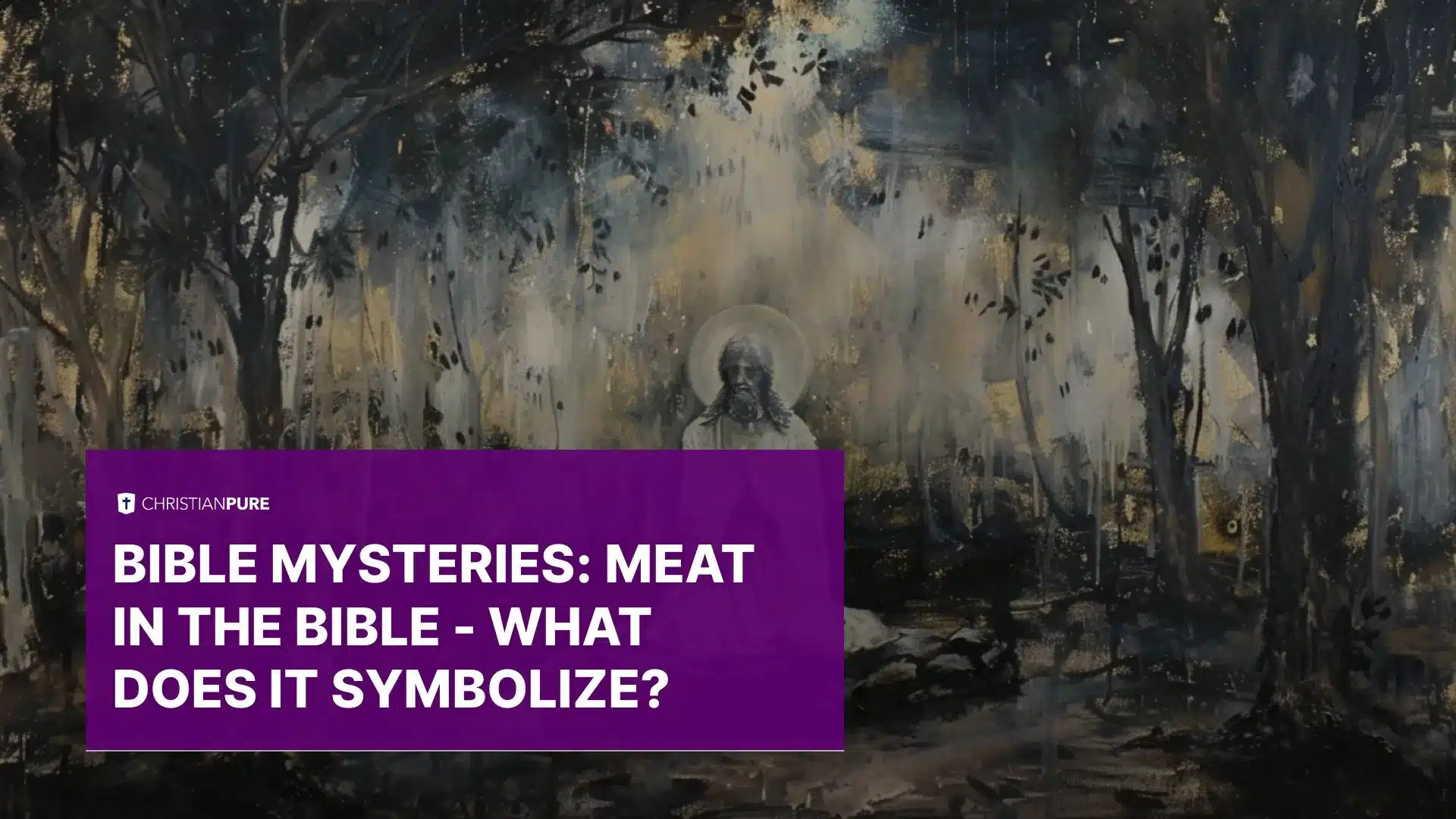 Bible Mysteries: Meat in the Bible - what does it symbolize ...